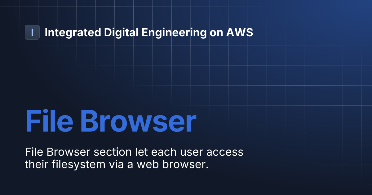 File Browser | Integrated Digital Engineering on AWS